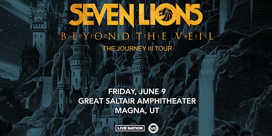 Seven Lions: Beyond The Veil - The Journey III Tour Takes Saltair Amph ...